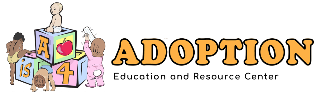 A Is 4 Adoption - A Nationwide Education and Resource Center.